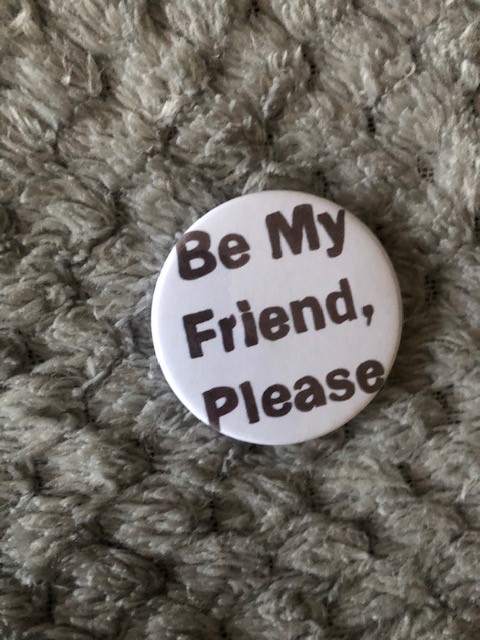 Badge – Be My Friend, Please – Do It Theatre