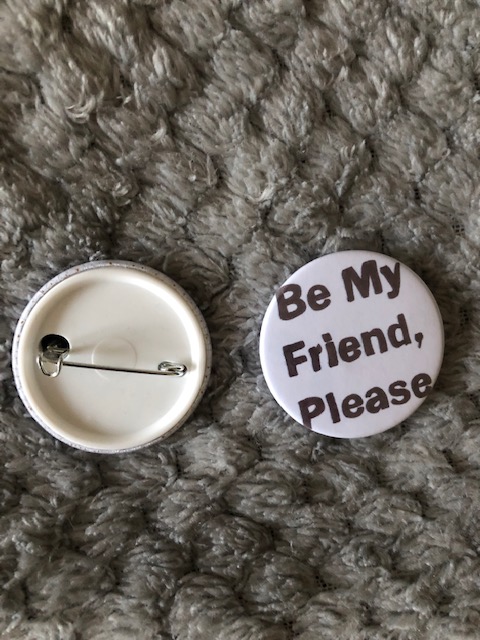 Badge – Be My Friend, Please – Do It Theatre